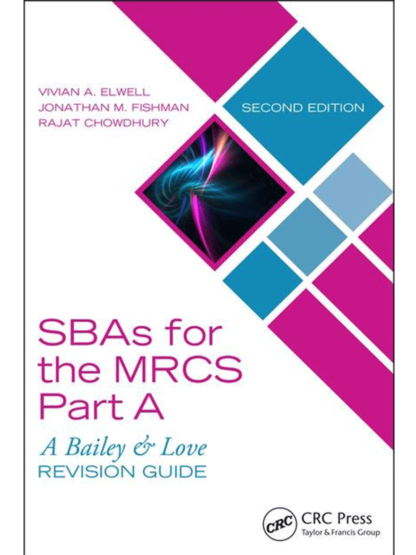 SBAs for the MRCS Part A: A Bailey & Love Revision Guide, 2nd Edition | Vasiliadis Medical Books