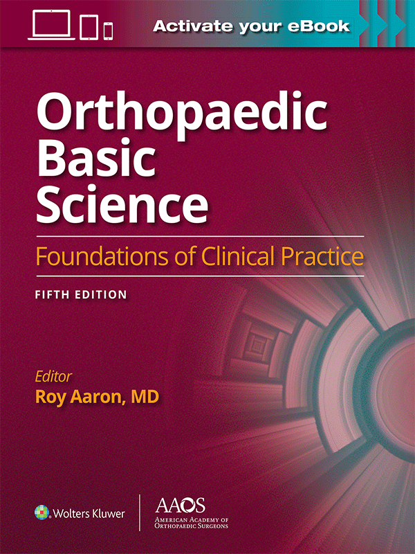 Orthopaedic Basic Science: Foundations of Clinical Practice, 5th ...