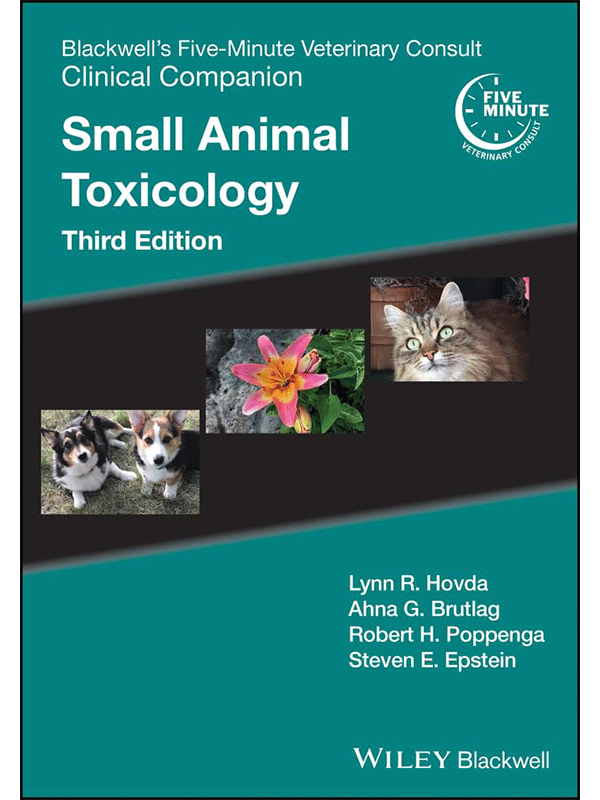 Blackwell's Five-Minute Veterinary Consult Clinical Companion: Small Animal Toxicology, 3rd ...