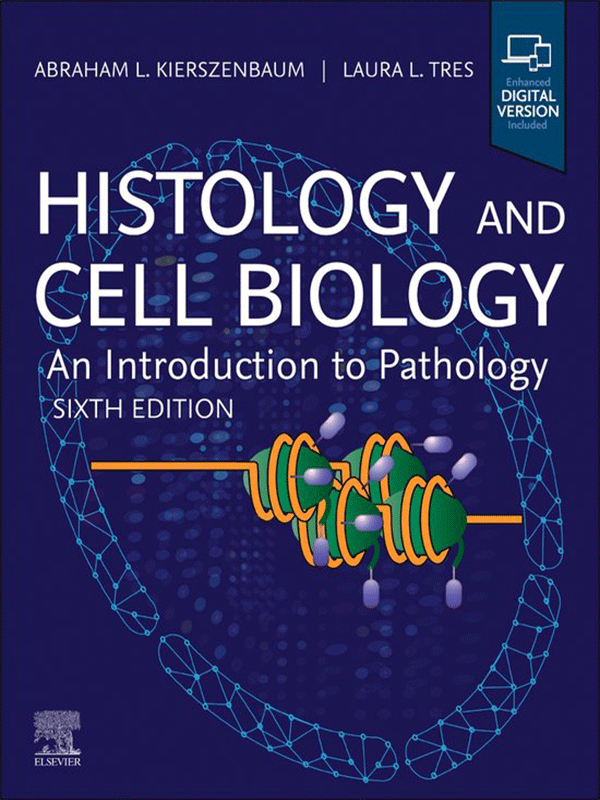 Histology and Cell Biology: An Introduction to Pathology, 6th Edition ...